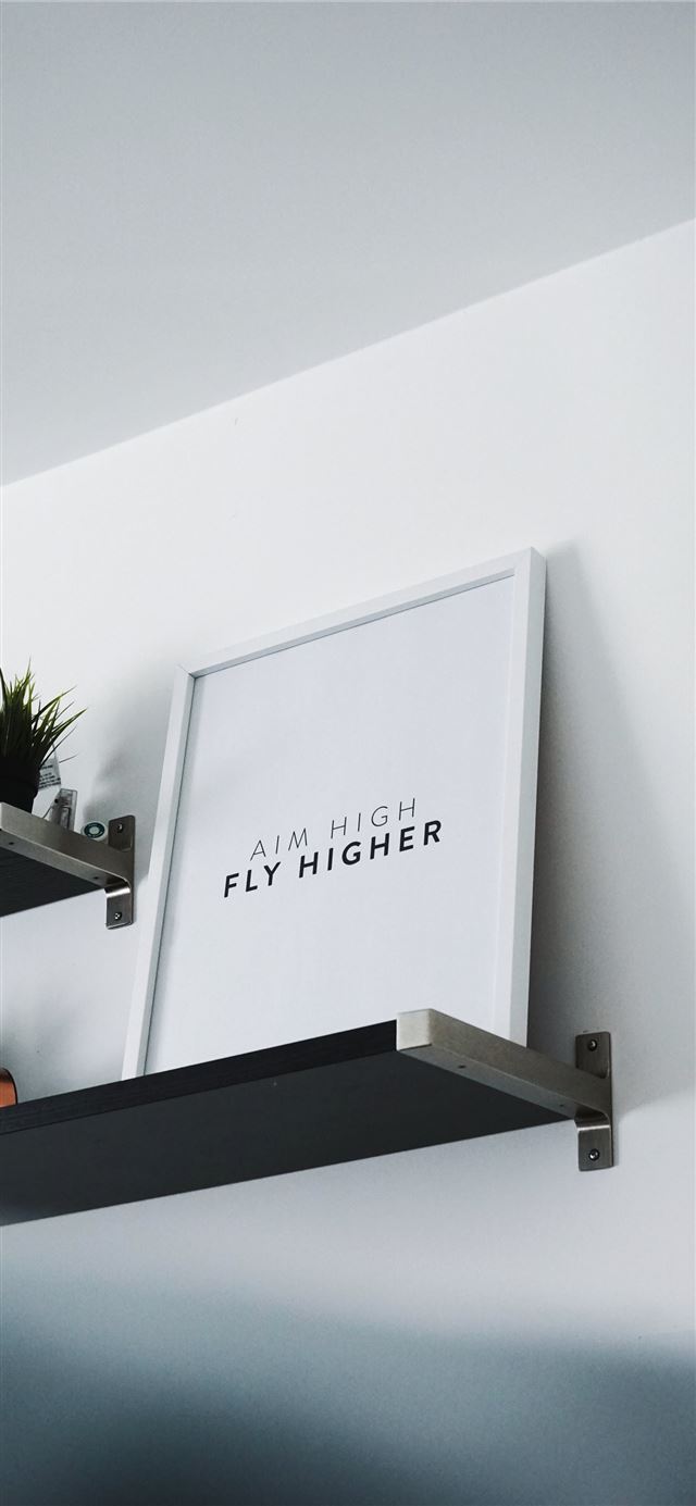 Aim High Fly Higher Photo Frame IPhone 12 Wallpapers Free Download